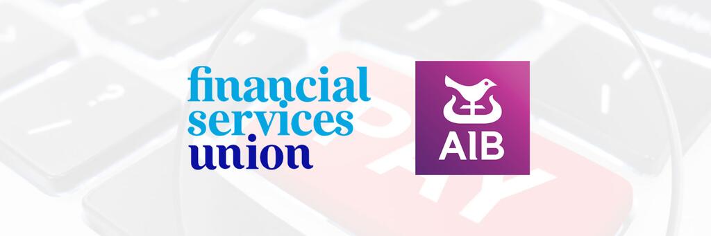 FSU to ballot union members in AIB on pay deal | Financial Services Union